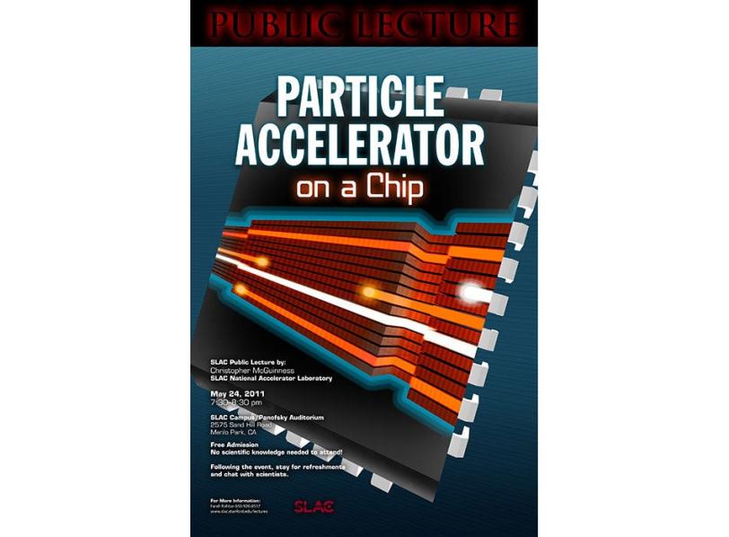 SLAC Public Lecture: Particle Accelerator on a Chip | SLAC National ...
